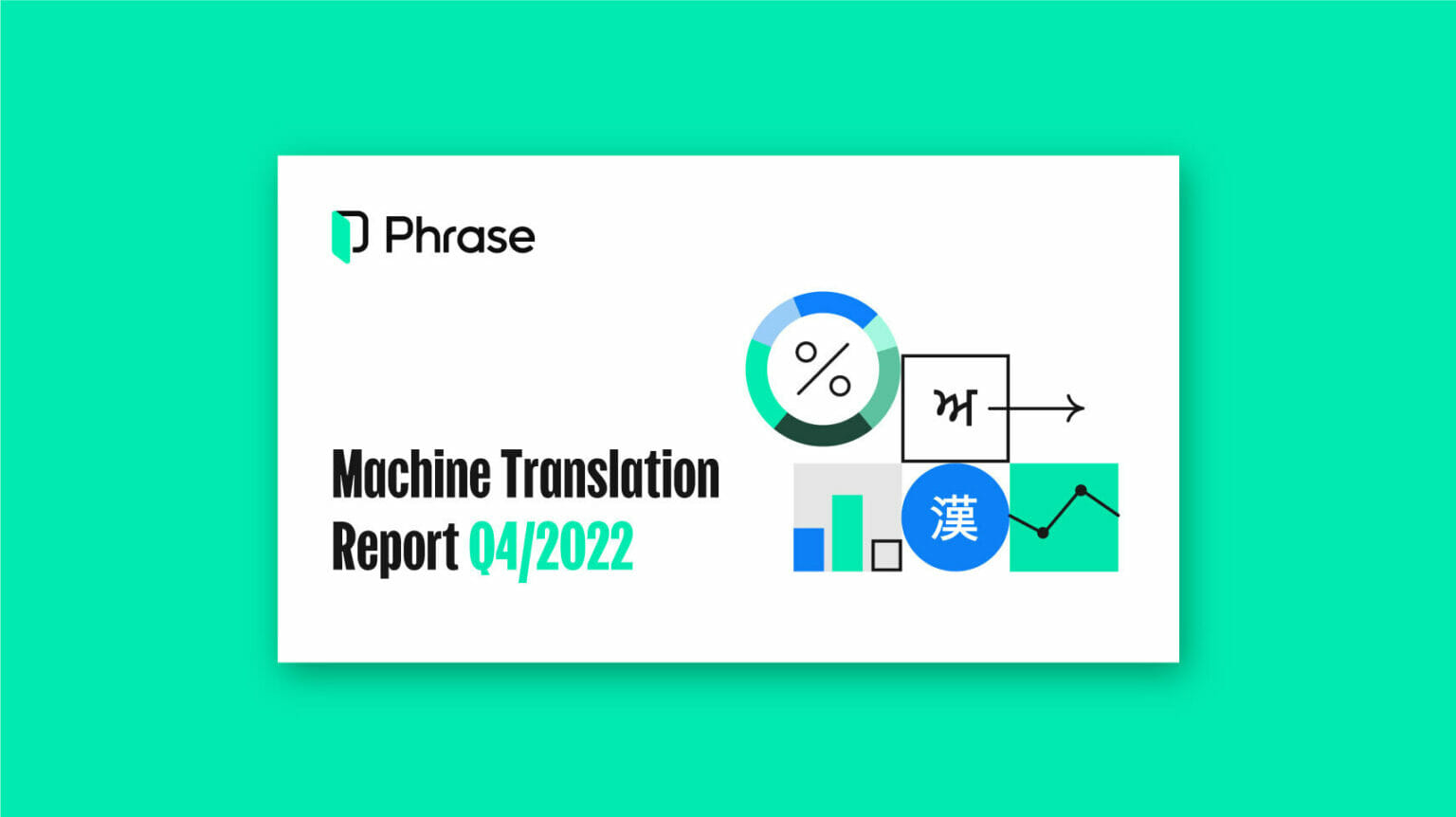 Free Download: Machine Translation Report Q4/2022 | Phrase