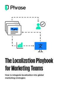 Content Localization: What It Is, and How to Create a Strategy | Phrase